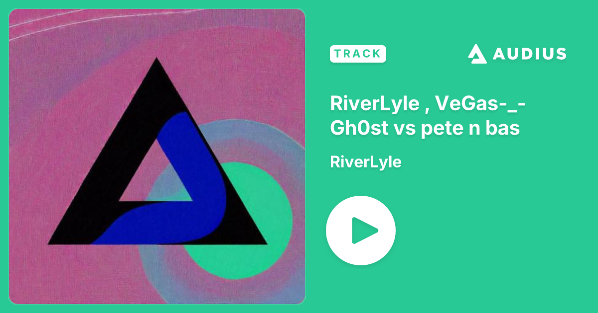 RiverLyle , VeGas-_-Gh0st vs pete n bas by ¡RiverLyle • Audius