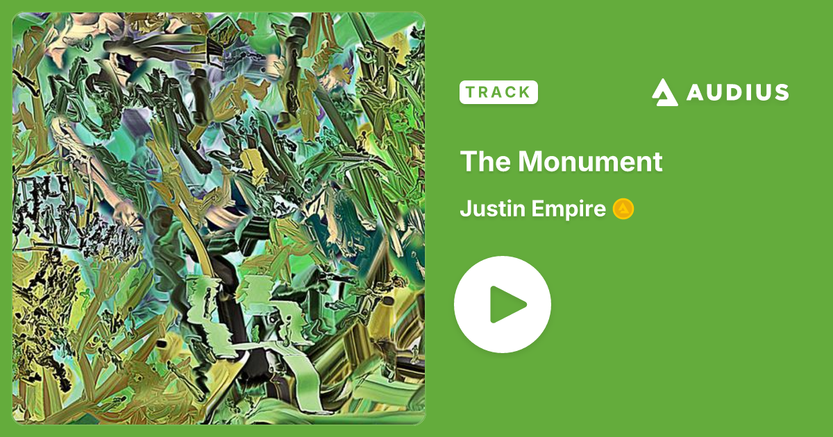 The Monument by Justin Empire • Audius