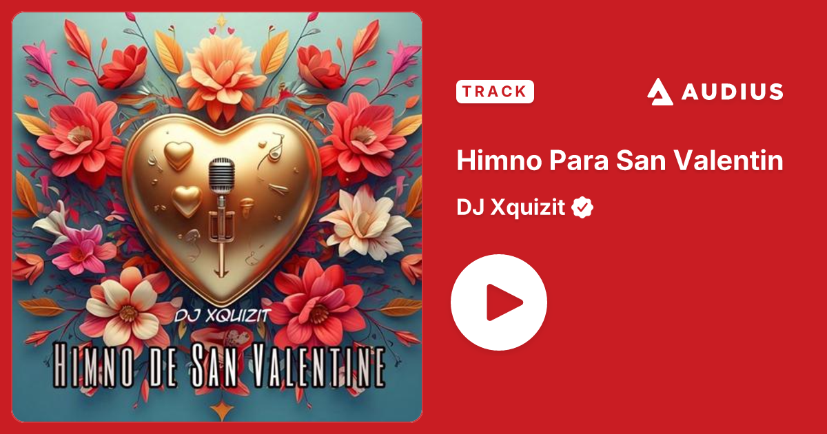 Himno Para San Valentin by DJ Xquizit • Audius